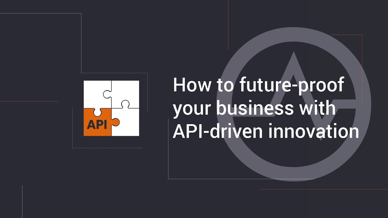 How to future-proof your business with API-driven innovation