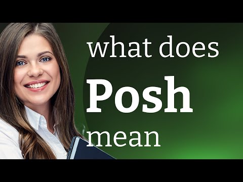 Posh • what is POSH meaning