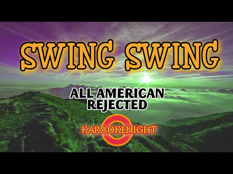 KARAOKE - SWING SWING - ALL AMERICAN REJECTED ( VIDEOKE )