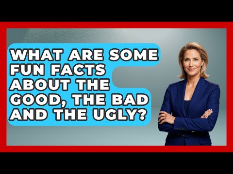 What Are Some Fun Facts About The Good, The Bad And The Ugly? - I'm a 60s Baby