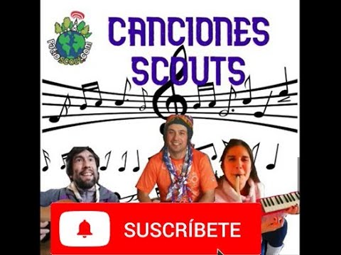 Canciones Scouts en Español «CANTORAL SCOUT CANTORAL SCOUT