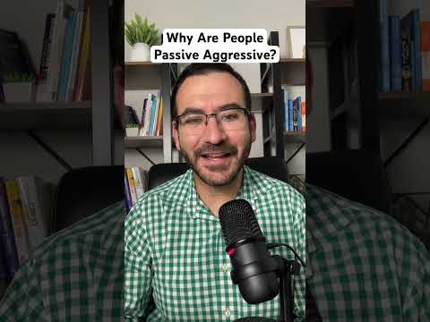 Why are People Passive Aggressive?