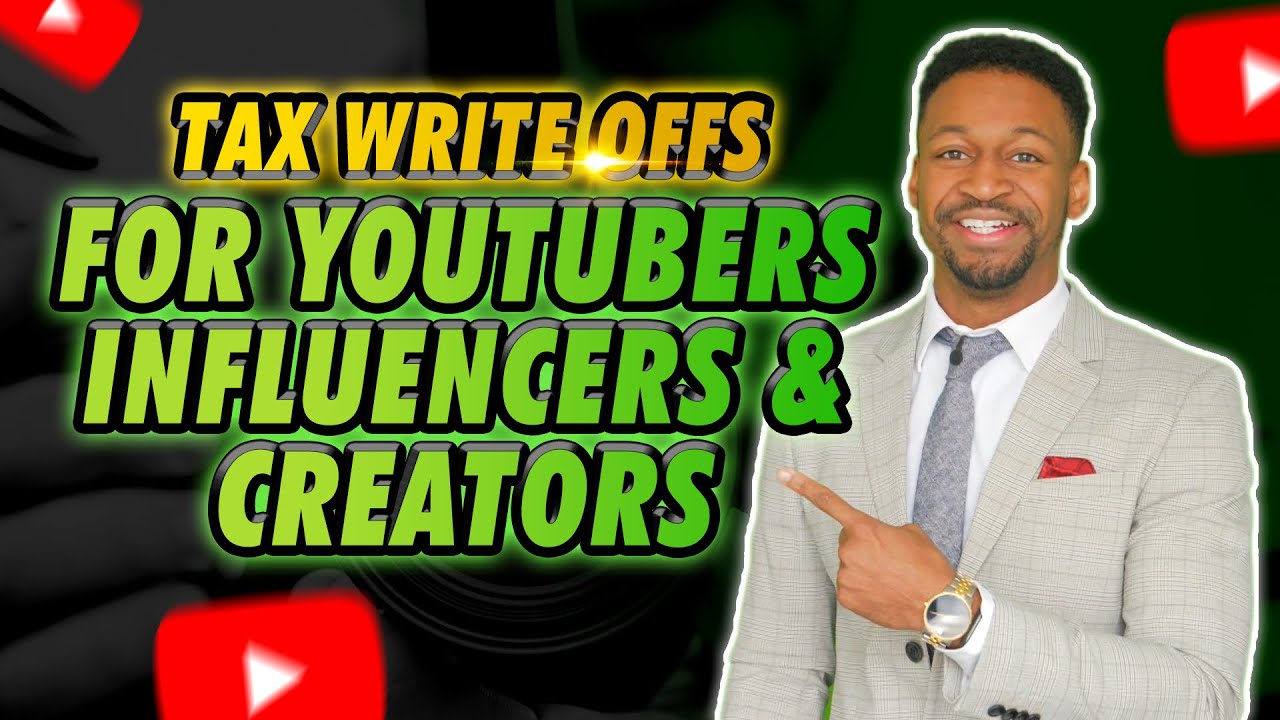 Tax Write Offs for Youtubers, Influencers & Content Creators