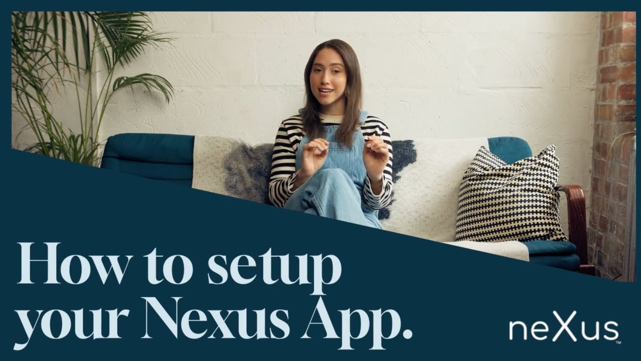 How to Setup the Nexus App
