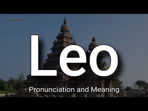 Leo - Pronunciation and Meaning