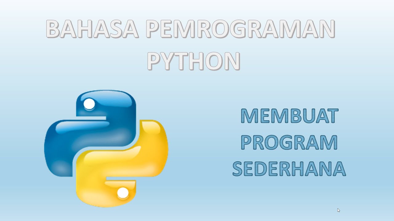 [PYTHON] 02 MEMBUAT PROGRAM SEDERHANA
