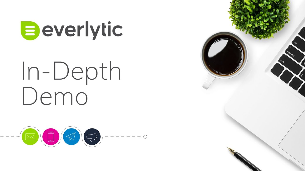 Everlytic In-Depth Software Demo