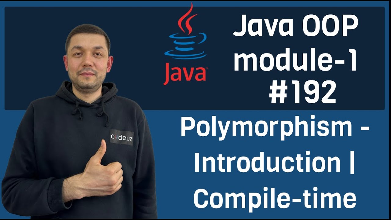 #192 Java OOP module 1. Polymorphism - Introduction | Compile-time