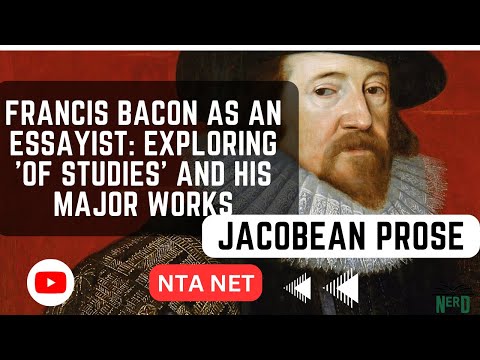 Francis Bacon as an Essayist: Exploring 'Of Studies' and His Major ...