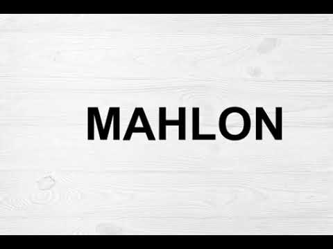 How To Pronounce Mahlon