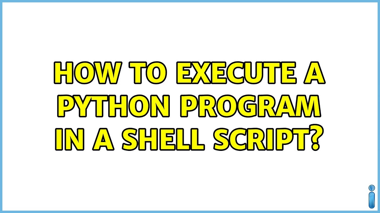 Unix & Linux: How to execute a python program in a shell script? (3 Solutions!!)