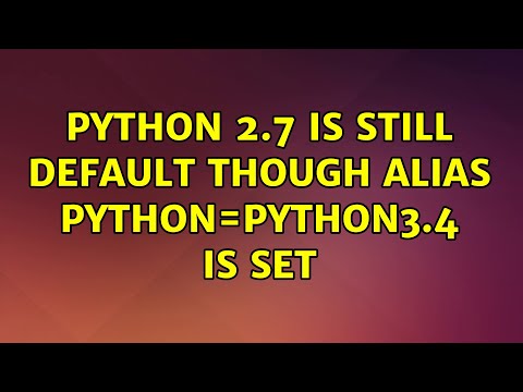 Ubuntu: python 2.7 is still default though alias python=python3.4 is set