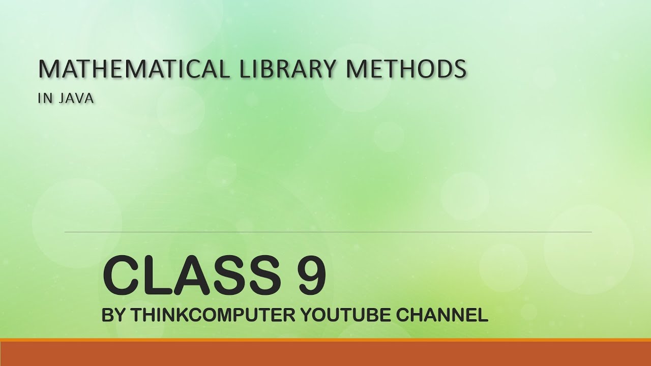 Mathematical Library Methods in Java | Class 9 | ThinkComputer