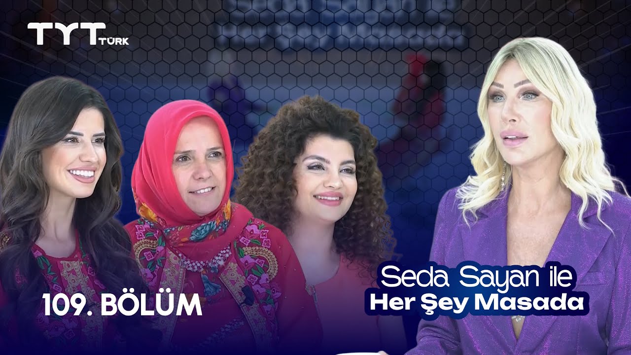 Seda Sayan ile Her Şey Masada | 109. Bölüm • Hatice Nur Ege, Dr. Aida Berenjian
