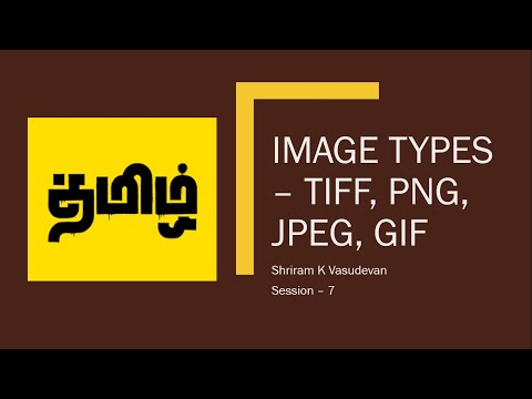 7. Image types – tiff, png, jpeg, gif (in Tamil)