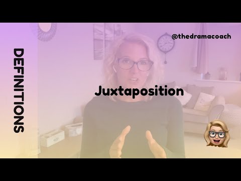 Juxtaposition - Drama Definitions