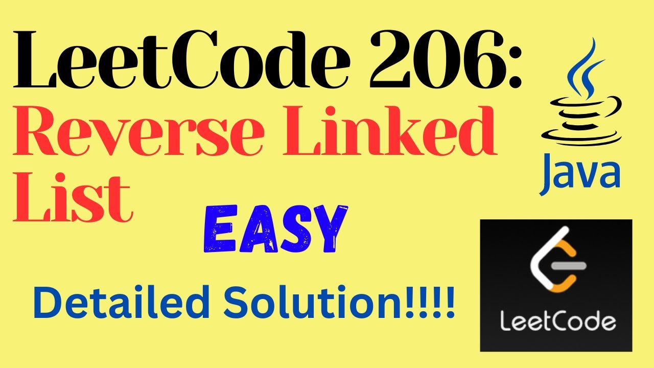 LeetCode 206 : Reverse Linked List || EASY || JAVA || Detailed Solution