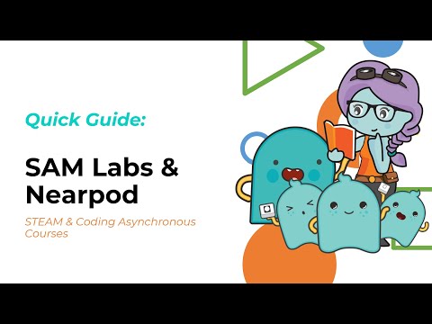 SAM Labs and Nearpod Overview
