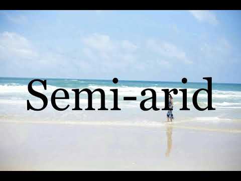 How To Pronounce Semi arid🌈🌈🌈🌈🌈🌈Pronunciation Of Semi arid