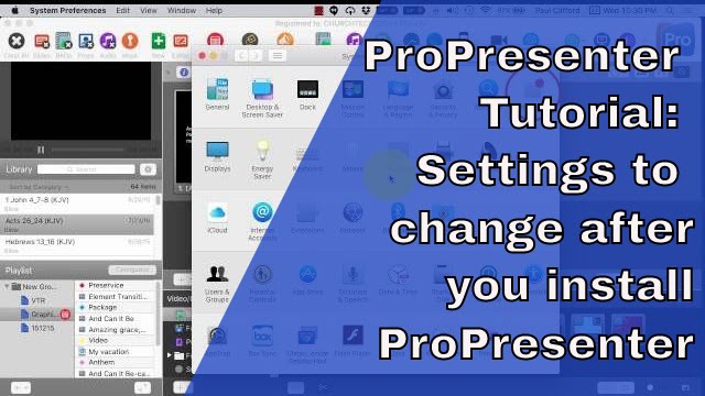 ProPresenter 5 & 6 Tutorial  Mac computer settings to change for ProPresenter