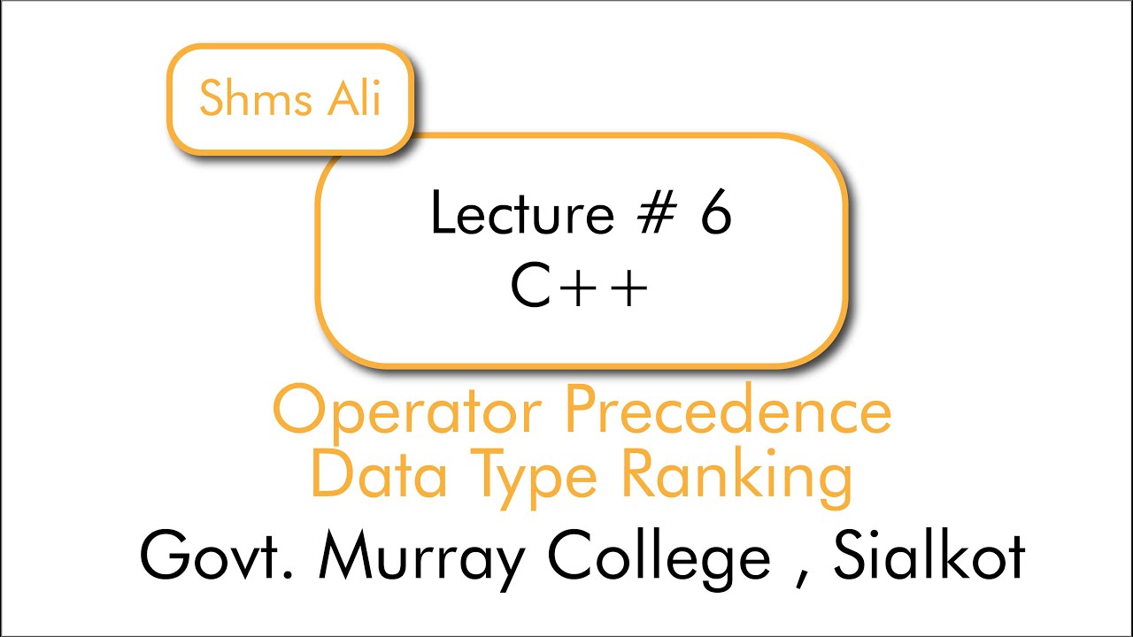 Operator Precedence and Data Ranking in C++ | lecture 6
