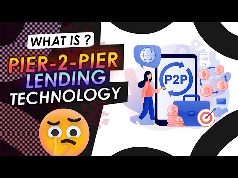 What is Pier to Pier lending technology