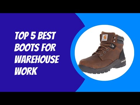 TOP 5 BEST BOOTS FOR WAREHOUSE WORK 2023