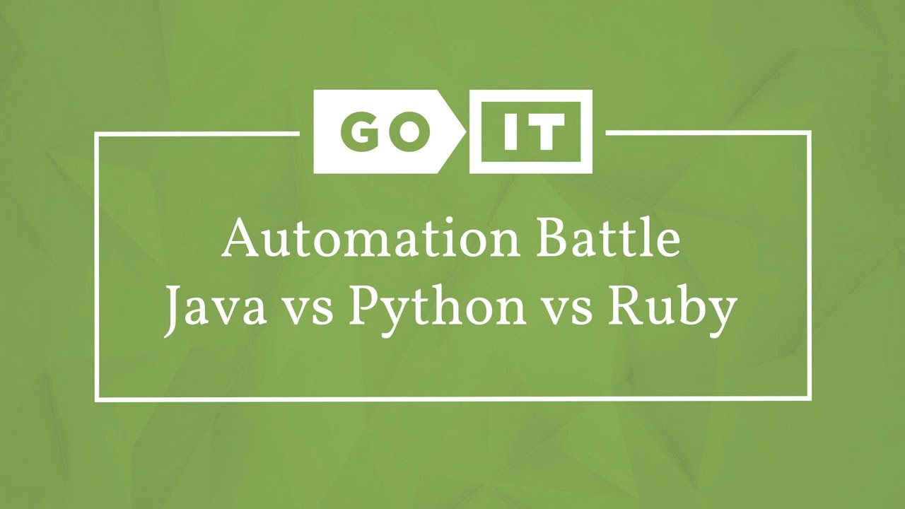 Quality Assurance. Automation Battle Java vs Python vs Ruby. GoQA. GoIT