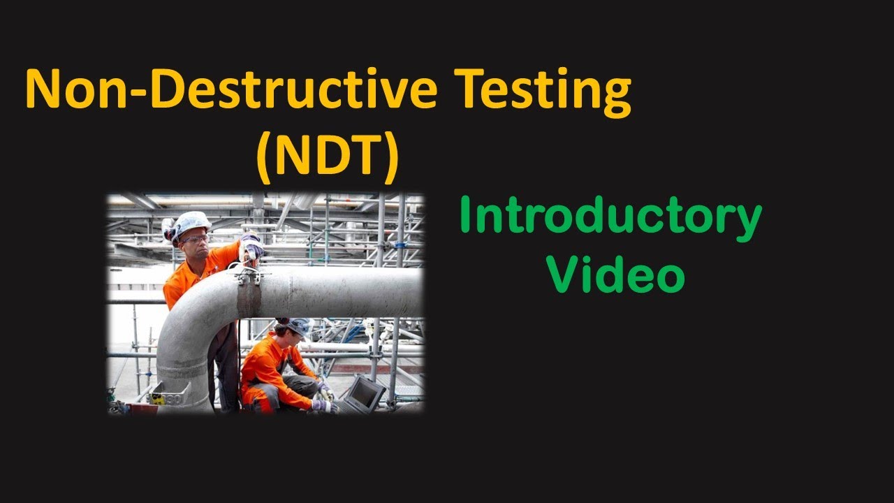  NDT Introduction and  need of NDT