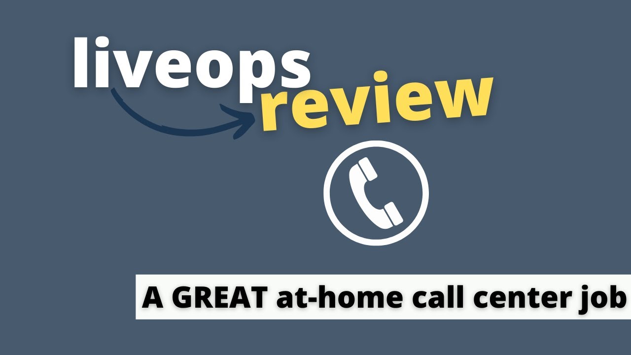 Liveops - A Great Entry Level, Flexible At-Home Call Center Gig