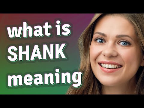 Shank | meaning of Shank
