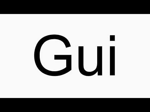 How to pronounce Gui