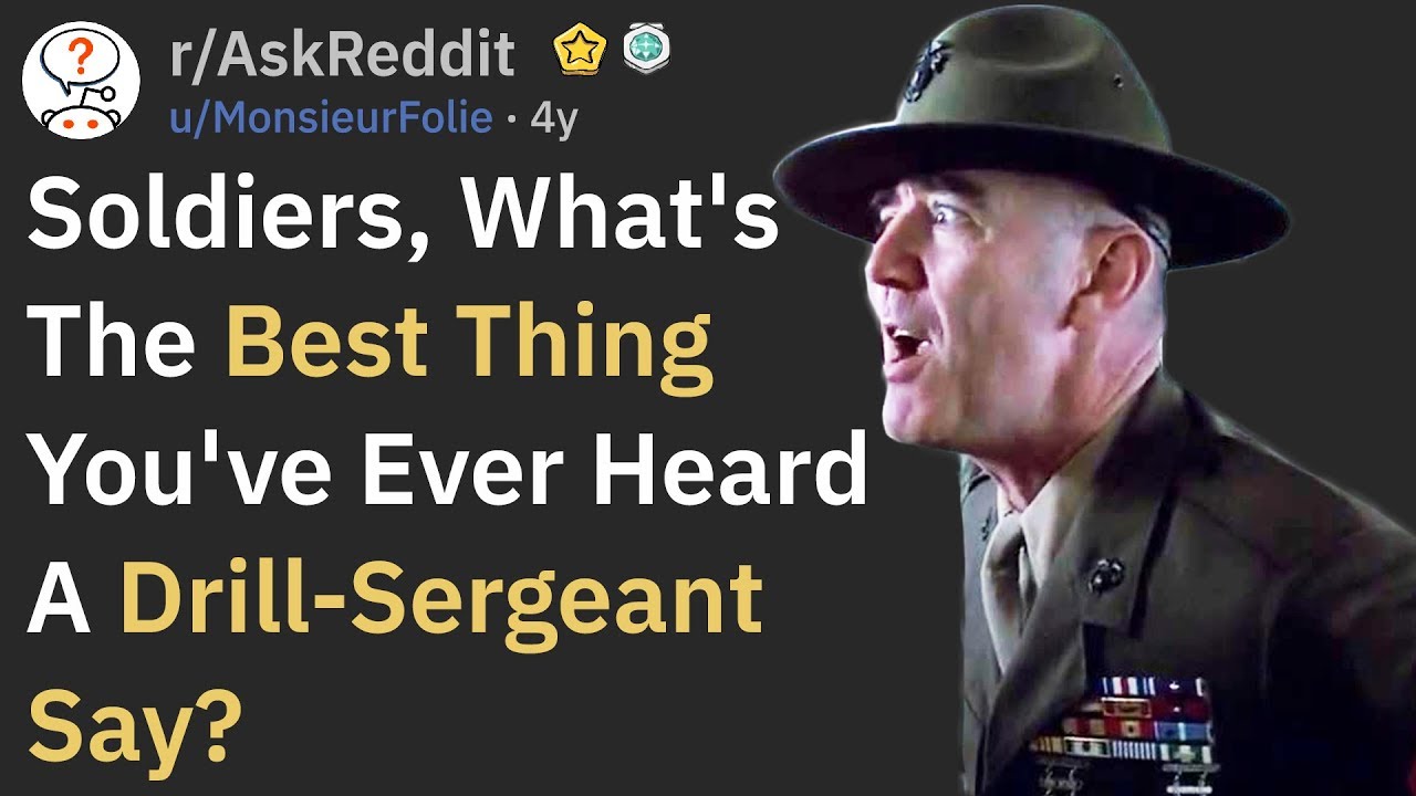 The Funniest Things The Drill Sergeant Said (r/AskReddit)