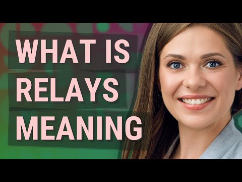 Relays | meaning of Relays
