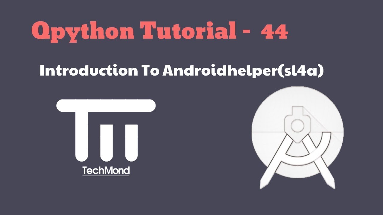 Qpython tutorial 44 - Introduction To  Androidhelper