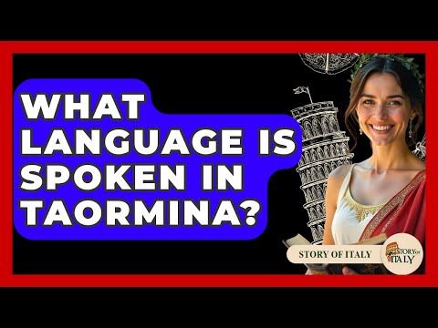 What Language Is Spoken In Taormina? - Story Of Italy