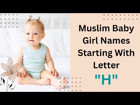 Muslim Baby Girl Names Starting With Letter "H"/ Baby Names/ Muslim Baby Girl Names