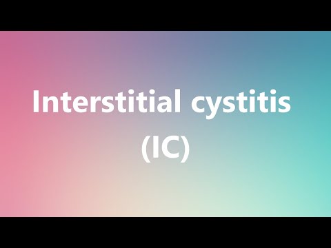 Interstitial cystitis (IC) - Medical Definition and Pronunciation