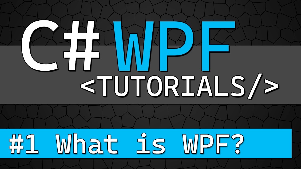 C# WPF Tutorial #1 - What is WPF?