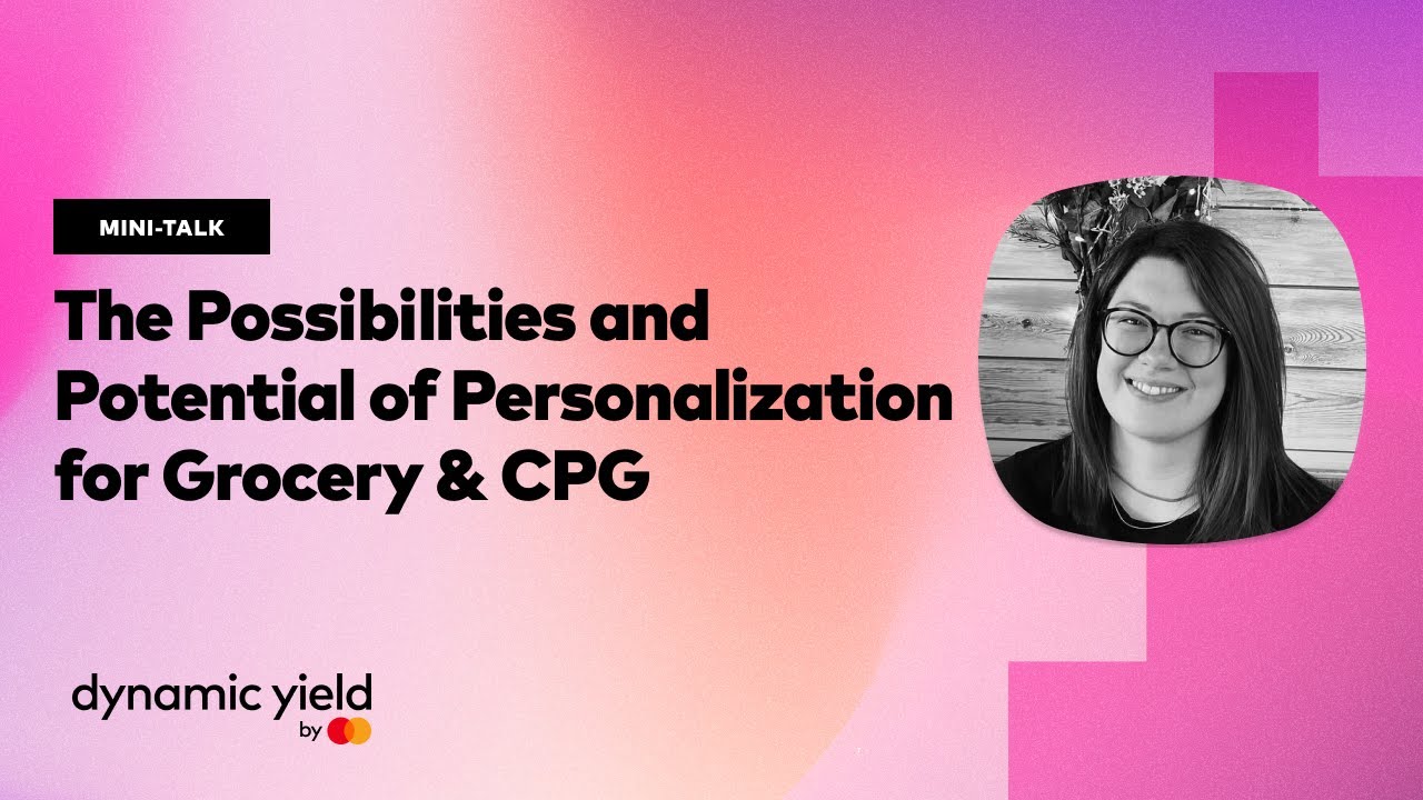 The Possibilities and Potential of Personalization for Grocery & CPG