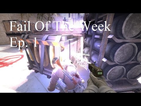 Steam Community :: Video :: CS : GO - Fail Of The Week 1