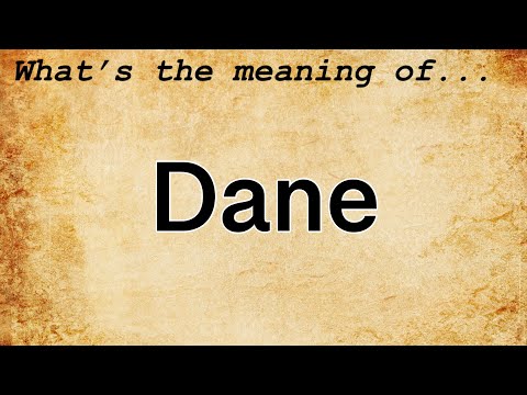 Dane Meaning : Definition of Dane