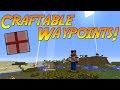 Craftable Waypoints [1.11.2 | 1.10.2][Forge] Minecraft Mod