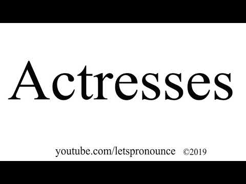 How to Pronounce Actresses