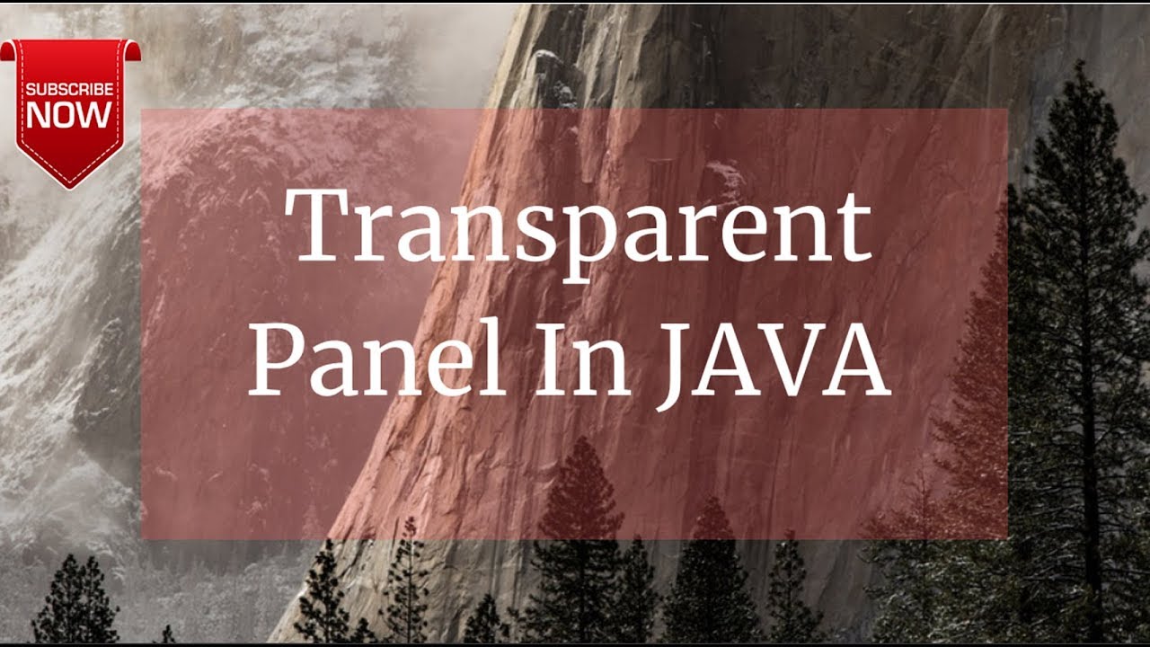 Lect 2.5 - Transparent Panel In Java Netbeans || Amazing stuff for amazing GUI designs ||