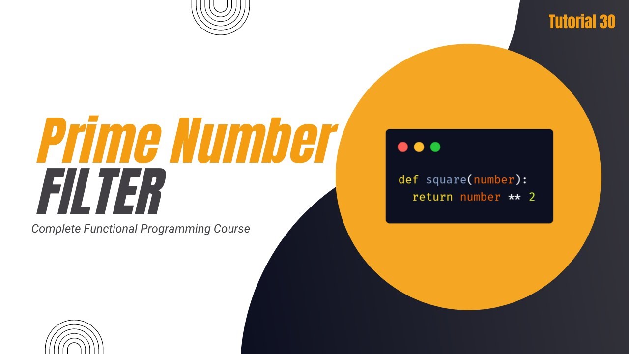 Prime Filter in Python | Complete Functional Programming Course in Python | Tutorial 30