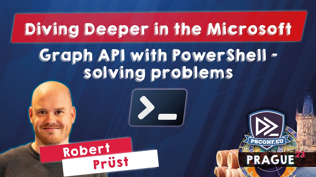 Diving Deeper in the MS Graph API with PowerShell - solving problems - Robert Prüst - PSConfEU 2023