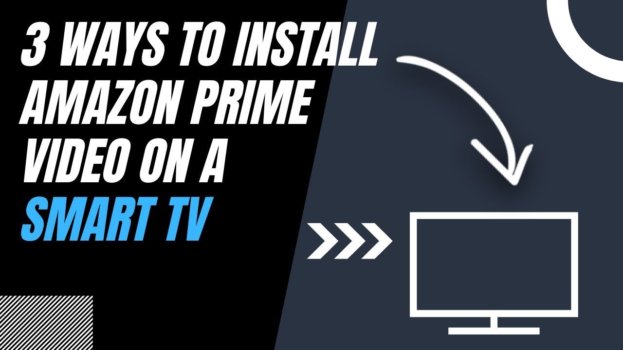 How to Install Amazon Prime Video on ANY Smart TV (3 Different Ways)
