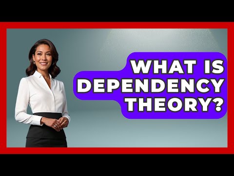 What Is Dependency Theory? - The Caribbean Expert