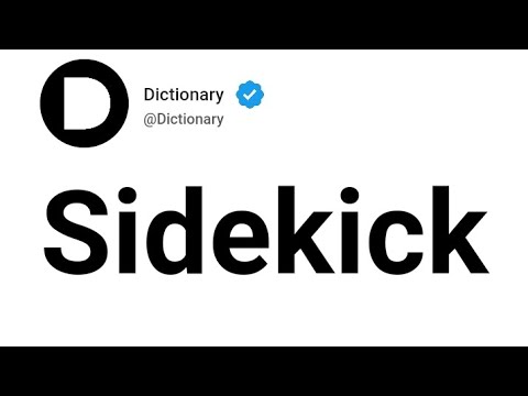 Sidekick Meaning In English